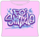 Fo Shizzle Girls T-Shirt – Bewild