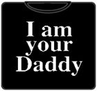 I Am Your Daddy T-Shirt – Bewild