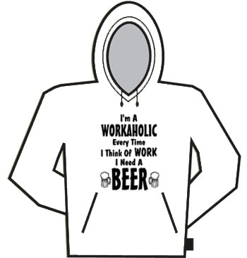 Im A Workaholic Beer Hoodie – Bewild