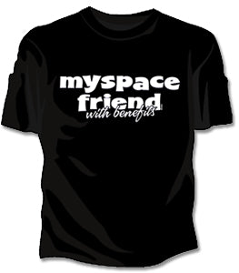 Myspace Friend With Benefits Girls T-Shirt – Bewild