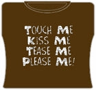 Touch Me, Tease Me Girls T-Shirt – Bewild